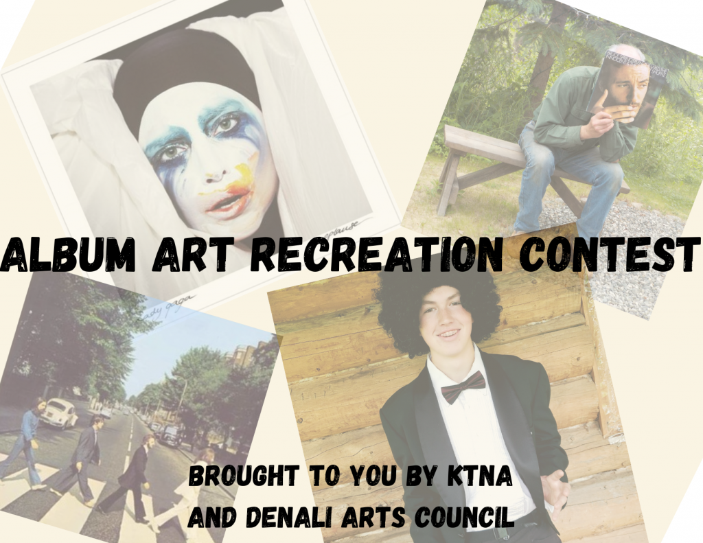 2021 Album Art Recreation Contest - KTNA 88.9 FM